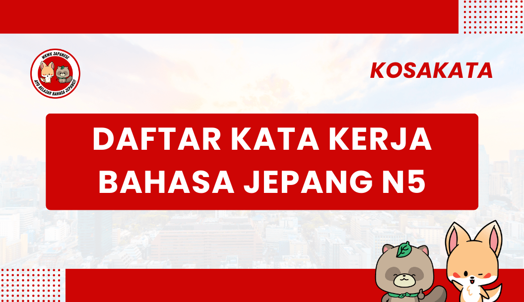Daftar Kata Kerja Bahasa Jepang N5 - WKWK JAPANESE